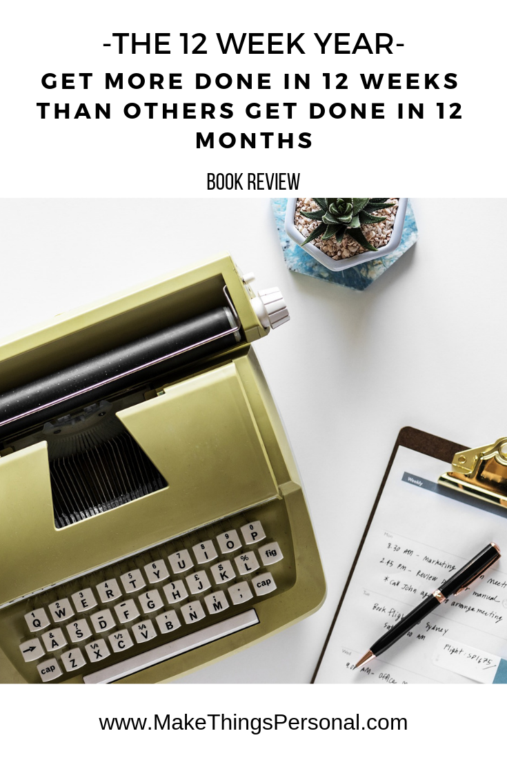 Book Review- The 12 Week Year by Brian Moran